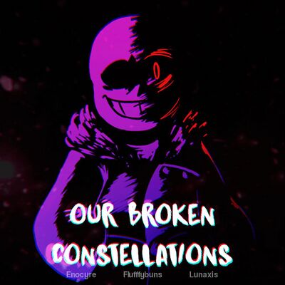 Our Broken Constellations - Undertale社区维基