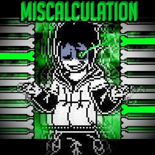 Miscalculation - Undertale社区维基
