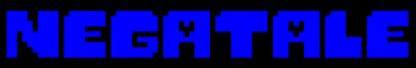 Negatale - Undertale社区维基